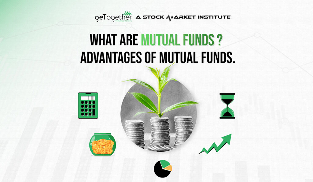 What Are Mutual Funds 10 Advantages Of Mutual Funds