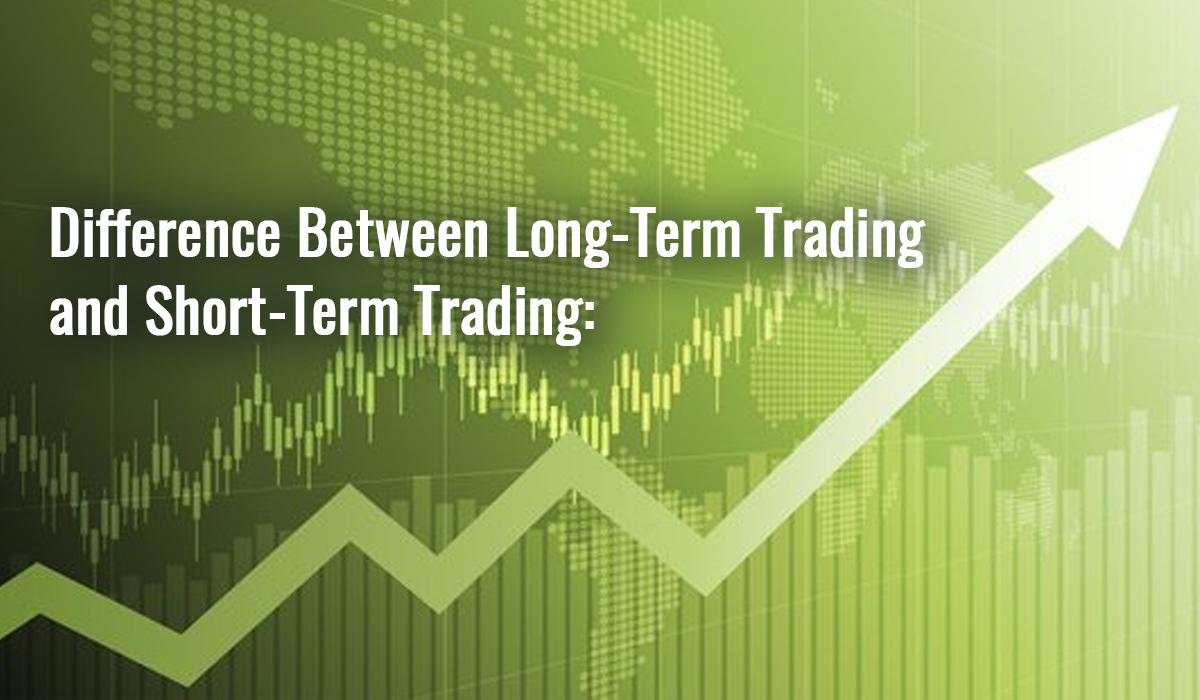 6 Best Difference Between Long Term And Short Term Trading