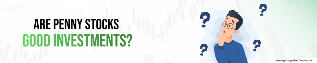 Penny Stocks - Definition, Difference and Frauds