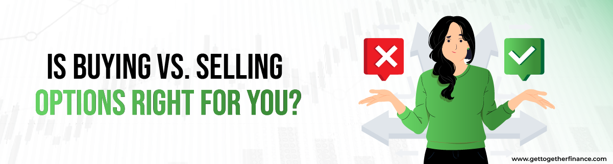 OPTIONS BUYING VS OPTIONS SELLING - GTF OPTIONS BUYING VS OPTIONS SELLING - GTF