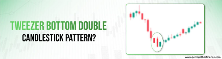 Tweezer Bottom Pattern: Definition and What It Indicates?