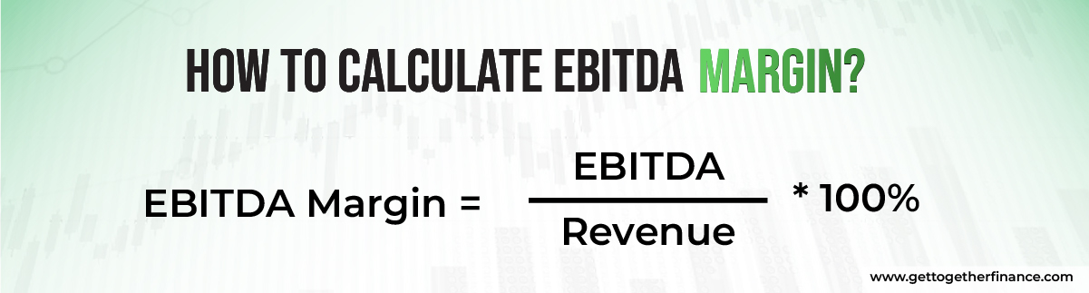 EBITDA Margin: Definition, Calculation, and Importance