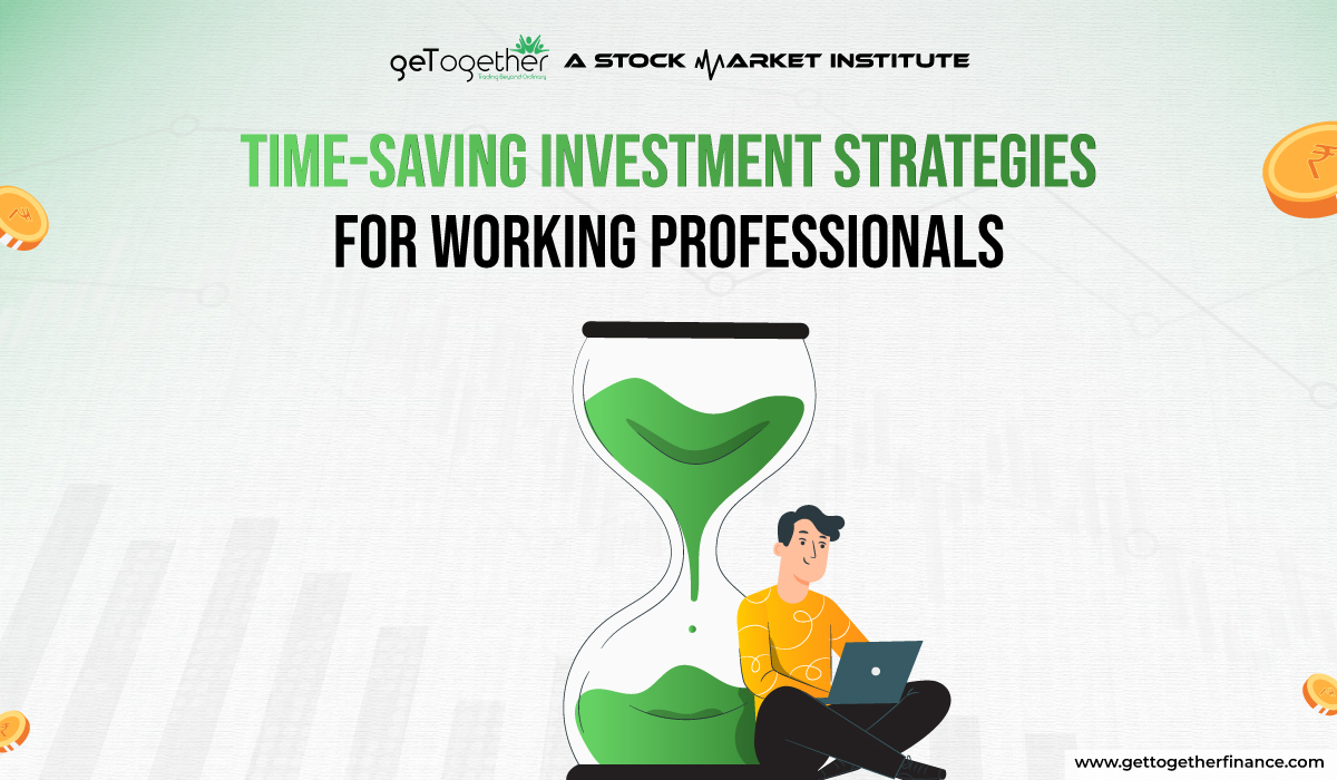 Time-Saving Investment Strategies for Smart Investors | GTF