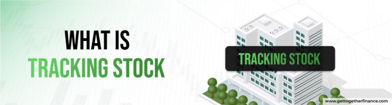 What is Tracking Stocks: Benefits, Risks, and Example