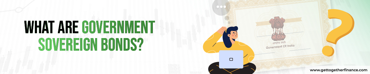 Government Sovereign Bonds: Benefits, Risks, and Investment