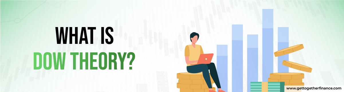 Secrets of Dow Theory: Phases, pros & cons and impact