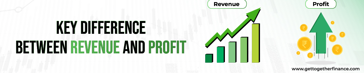 Revenue and Profit: Key Differences and Importance