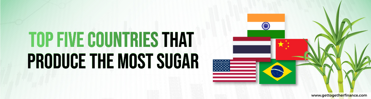 Highest sugar production countries and best sugar stocks