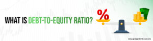 Debt to Equity Ratio: Definition, Formula, and Importance
