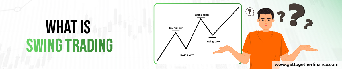 Swing Trading Strategies for Maximum Profits | GTF Blogs
