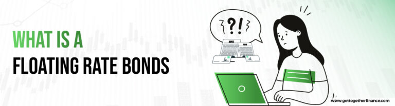 Floating Rate Bonds - Definition, Types and Benefits