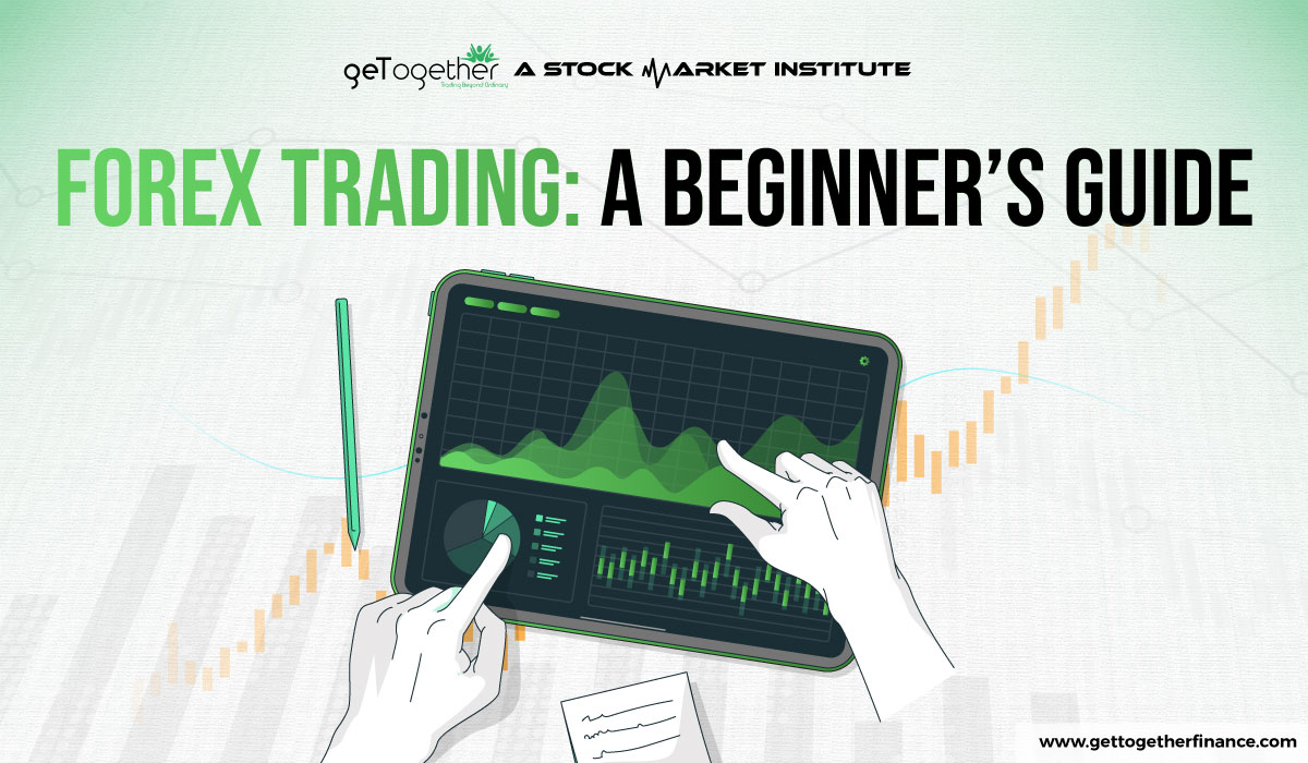 Forex Trading: A Comprehensive Guide For Beginners