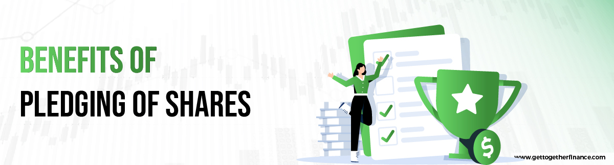Pledging of Shares: Implications, Benefits and Consequences