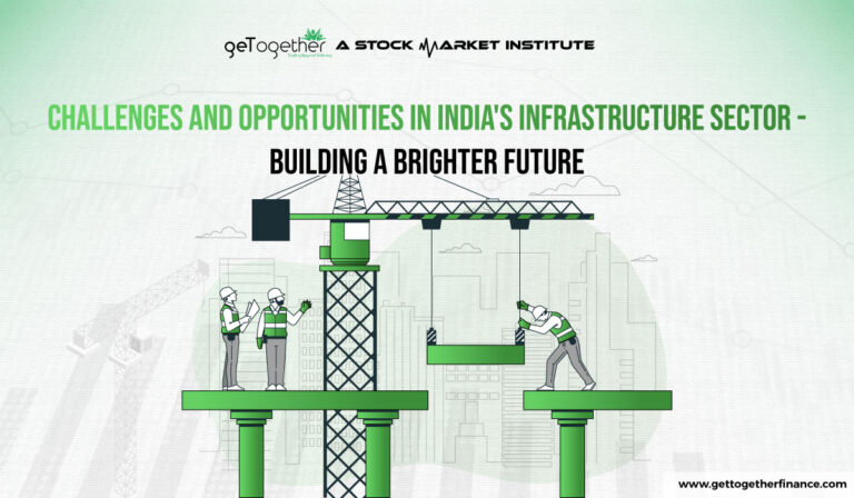 India's Infrastructure Sector : Challenges and Opportunities