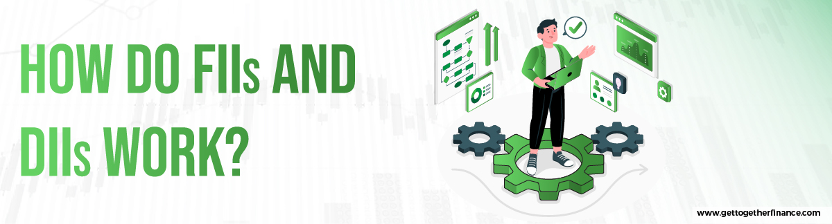 FII DII Data: Types, Working, Impact, Working and Categories