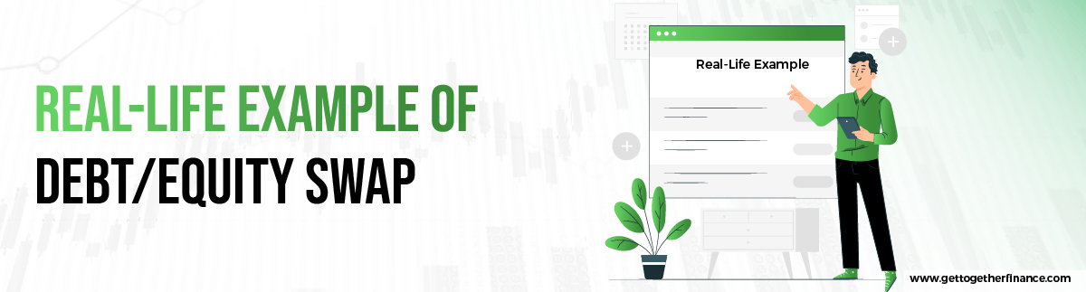 Debt/Equity Swap: What You Need to Know