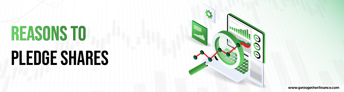 Pledging of Shares: Implications, Benefits and Consequences