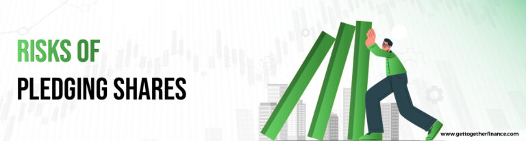 Pledging of Shares: Implications, Benefits and Consequences