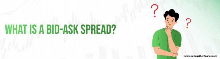 What is a Bid-Ask Spread? Definition, Example, and Formula