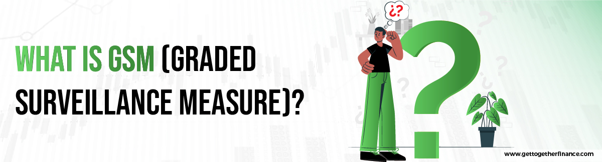 What is ASM & GSM in the Stock Market