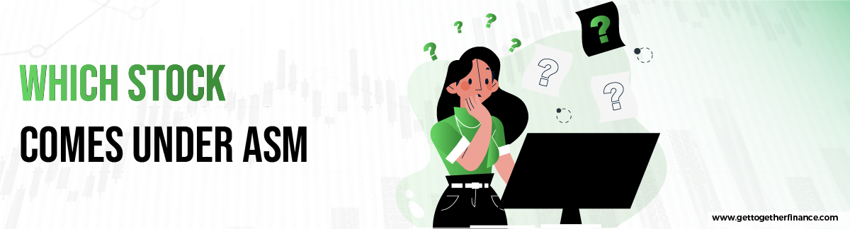 Additional Surveillance Measure (ASM) in Stock Market