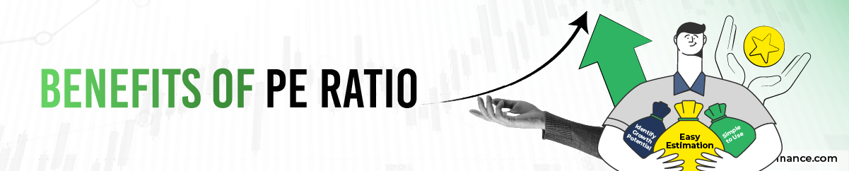 PE Ratio: Types, Benefits and Consequences