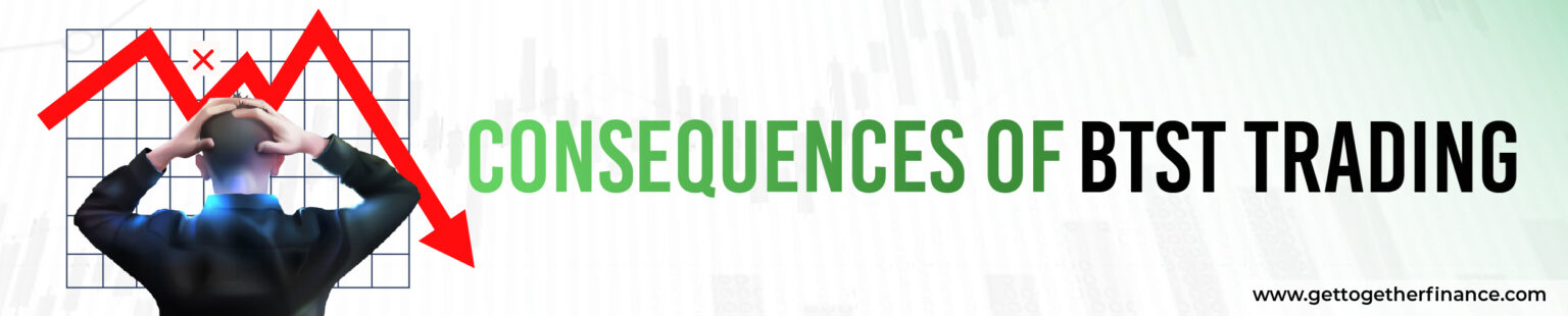 BTST Trading: How does it work for traders?