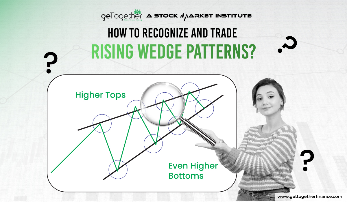 Rising Wedge Pattern: How to Trade with Technical Analysis?