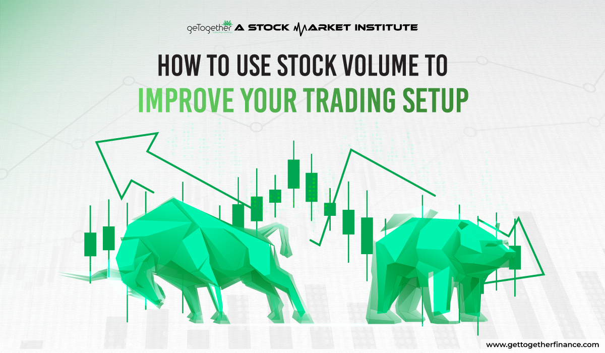 Importance of Stock Volume in Trading Setup for Traders