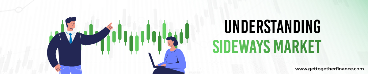 Sideways Market: How to Trade in a Flat Market | GTF Blogs