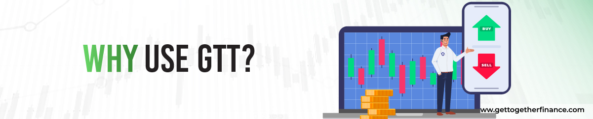 What is GTT Order - Types and Uses of Good Till Triggered