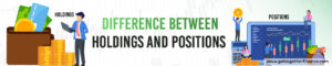 Difference between Holdings and Positions in Portfolios