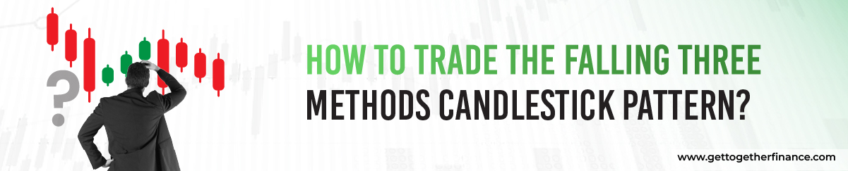 What is Falling Three Methods and how it works?