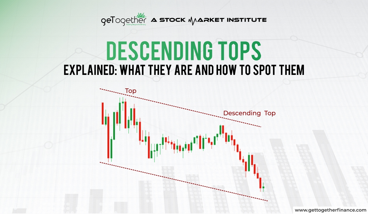Descending Tops: Meaning, Pattern & Trading Strategies