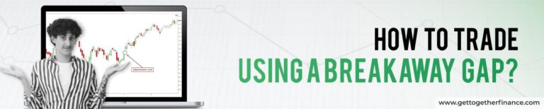 Breakaway Gap: Definition, Examples & Trading Strategies