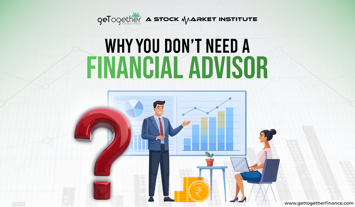 Why You Don’t Need a Financial Advisors