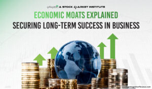 Economic Moats: The Secret to LongTerm Competitive Advantage
