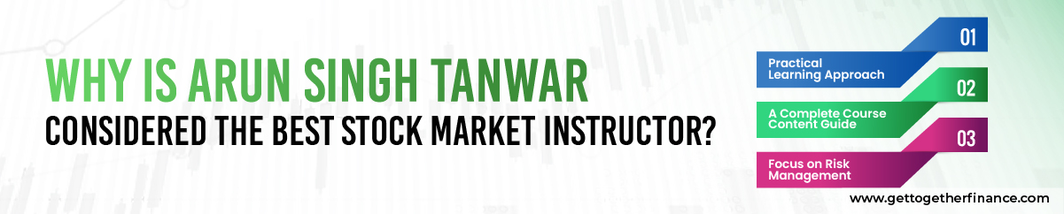 Arun Singh Tanwar is the Best Stock Market Instructor
