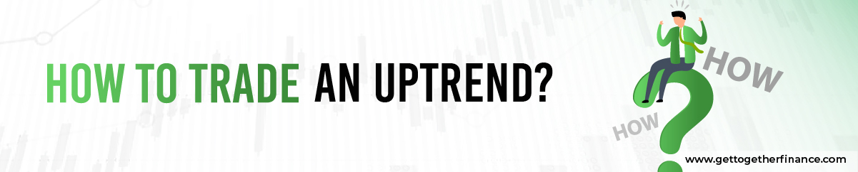 Uptrend in Technical Analysis: Meaning, Trading & Risks